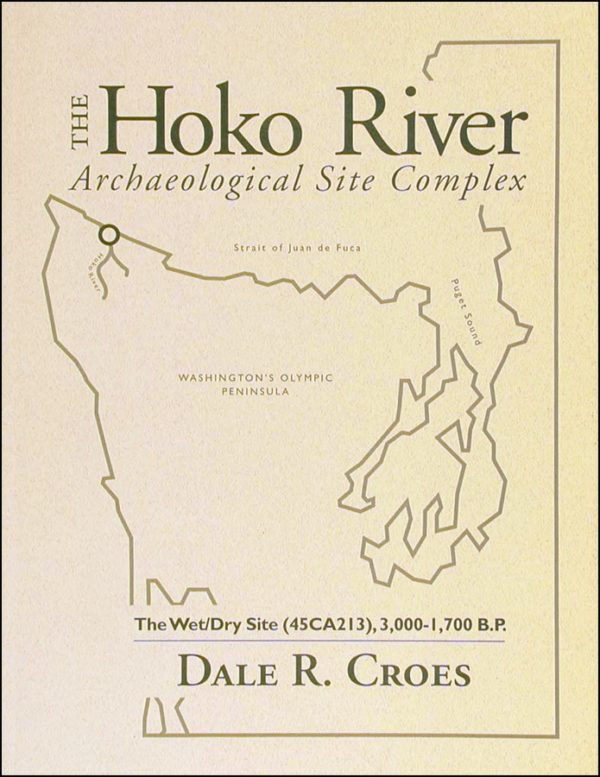 The Hoko River Archaeological Site Complex | WSU Press | Washington ...