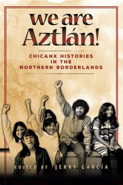 We Are Aztlán! | WSU Press | Washington State University