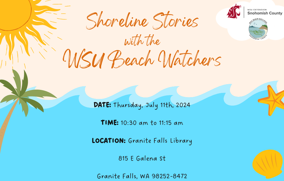 Shoreline Stories with the WSU Beach Watchers | Snohomish County ...